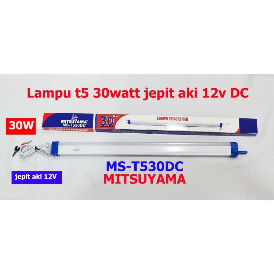 Jual lampu led 30w t5 jepit aki dc 12v MS-T530DC mitsuyama kerja