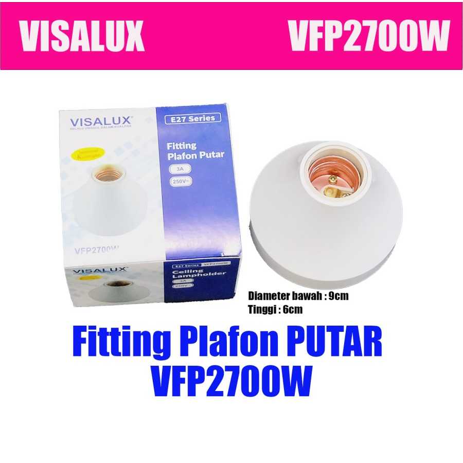 Jual visalux VFP2700W fitting plafon putar e27 candi bulat lampu