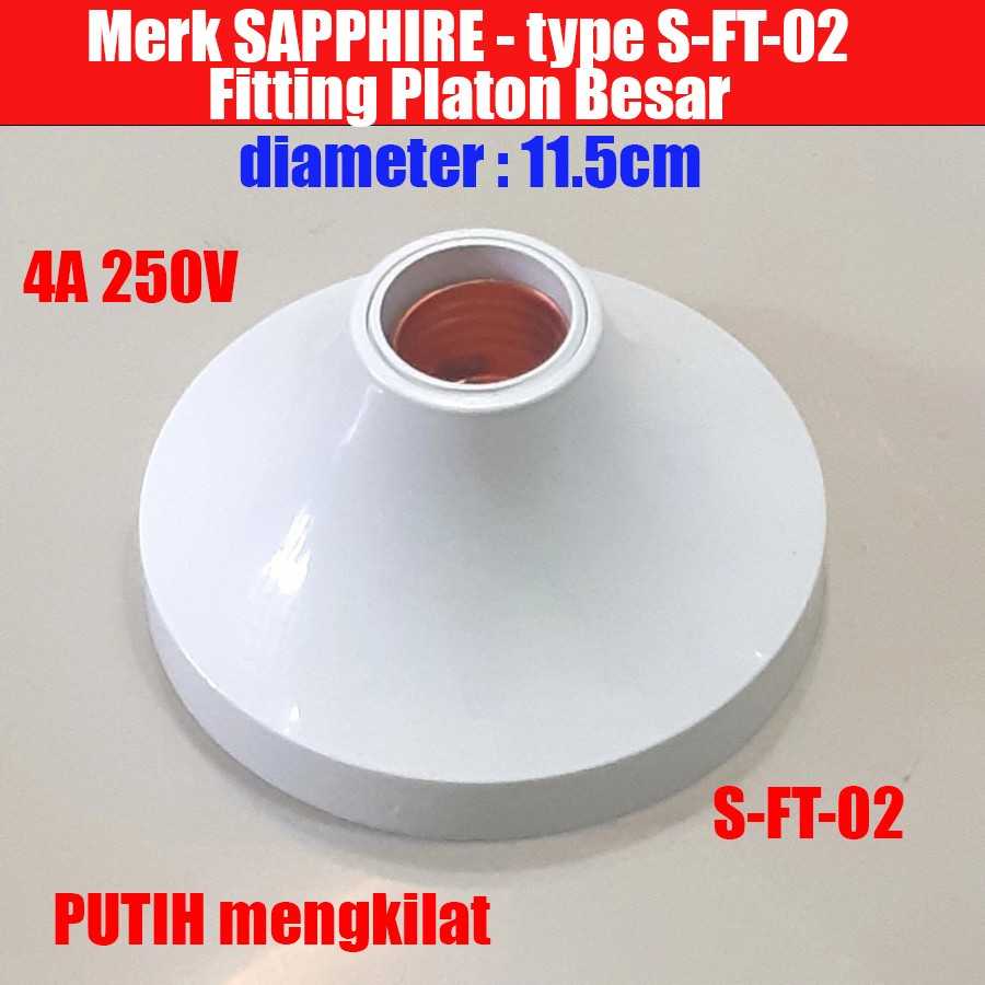 Jual Fitting plafon bulat besar 11,5cm SAPPHIRE S-FT-02 PUTIH