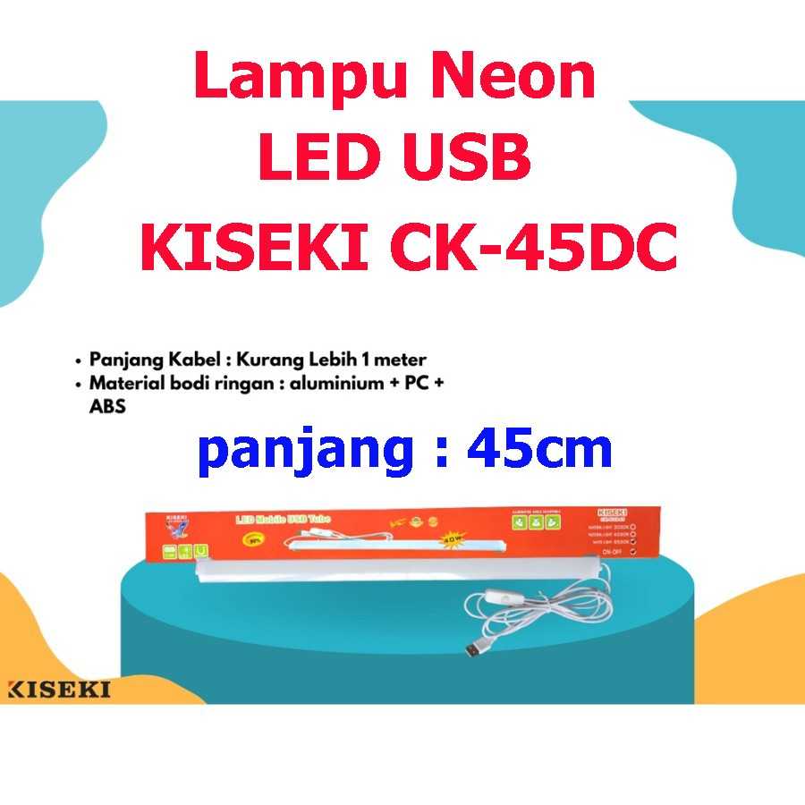 Jual Lampu Neon USB CK-45DC 7w KISEKI LED USB KISEKI emergency