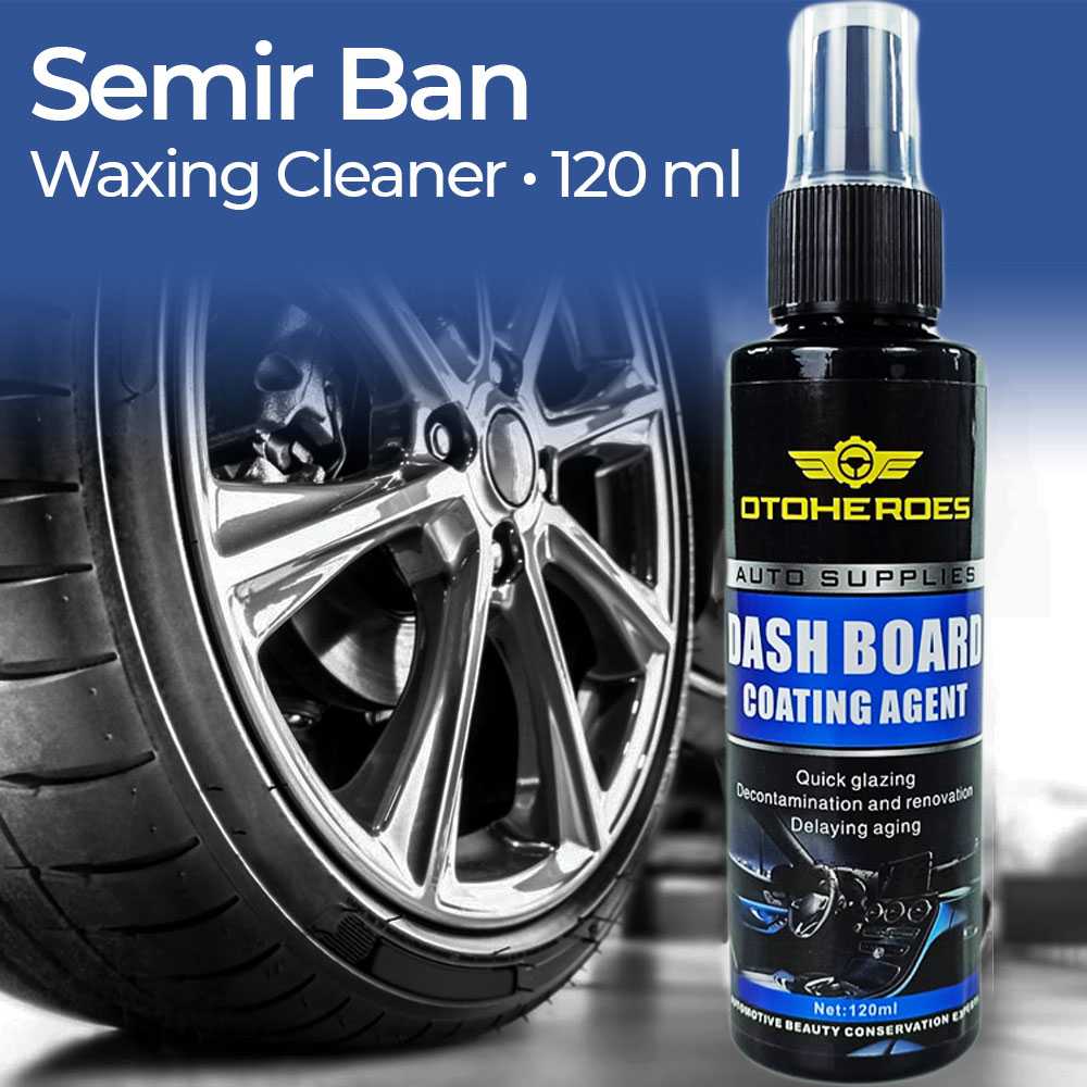 Jual OTOHEROES Semir Dashboard Jok Ban Car Tire Wheel Waxing